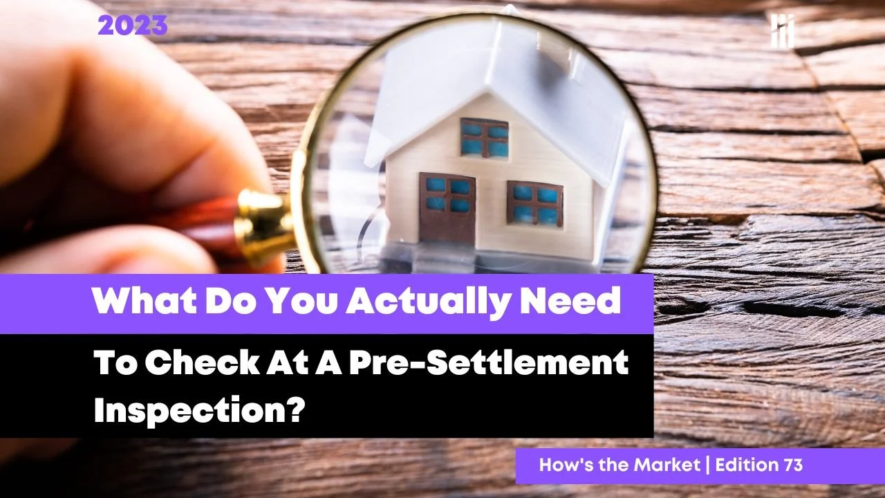 What Do You Actually Need To Check At A Pre-Settlement Inspection ...